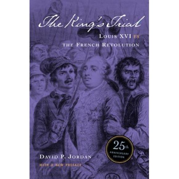 David Paul Jordan | Other | The Kings Trial The French Revolution Vs ...